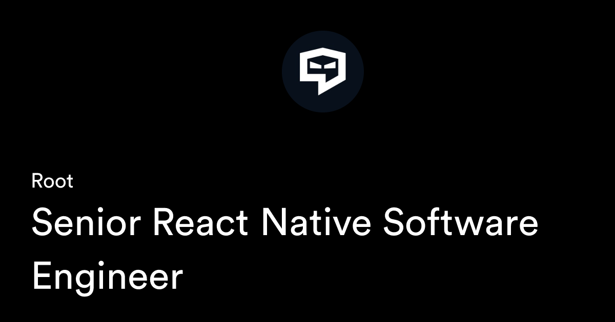 Senior React Native Software Engineer at Root