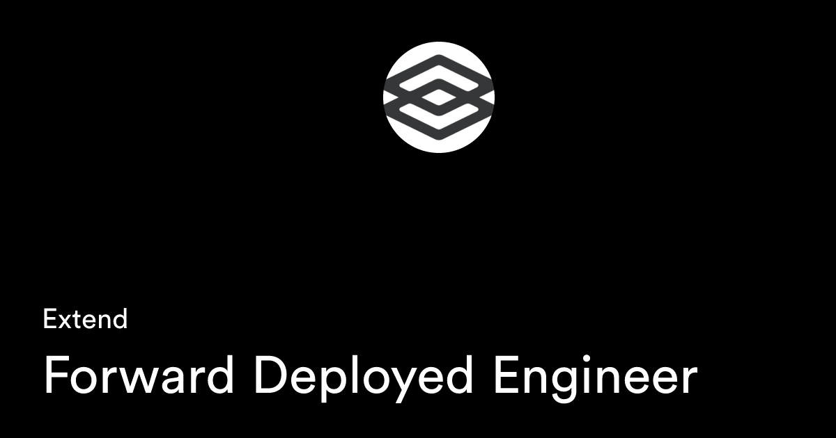 Forward Deployed Engineer at Extend