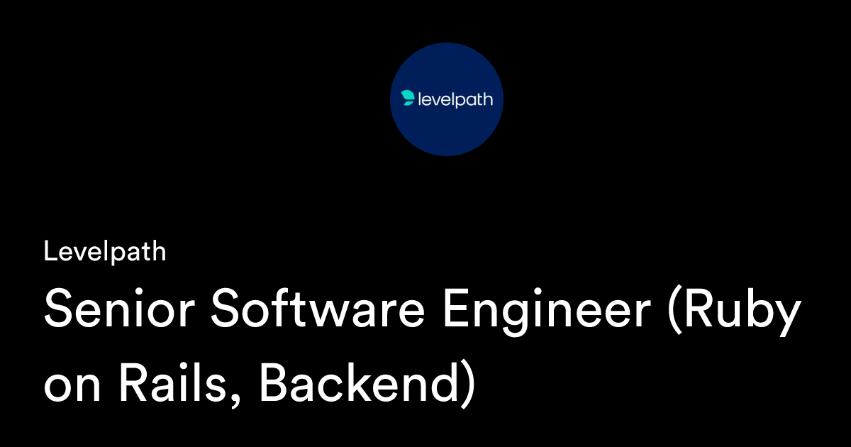 Senior Software Engineer (Ruby on Rails, Backend) at Levelpath