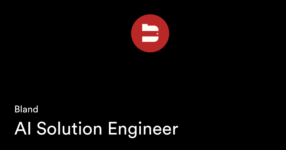 AI Solution Engineer at Bland