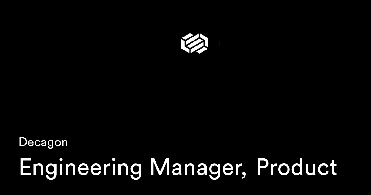 Engineering Manager, Product at Decagon