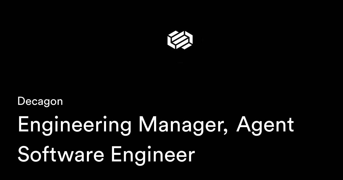 Engineering Manager, Agent Software Engineer at Decagon