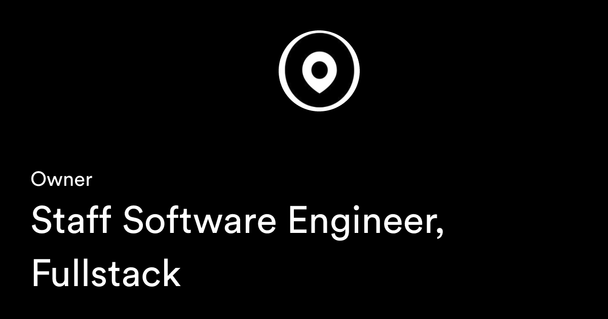 Staff Software Engineer, Fullstack at Owner