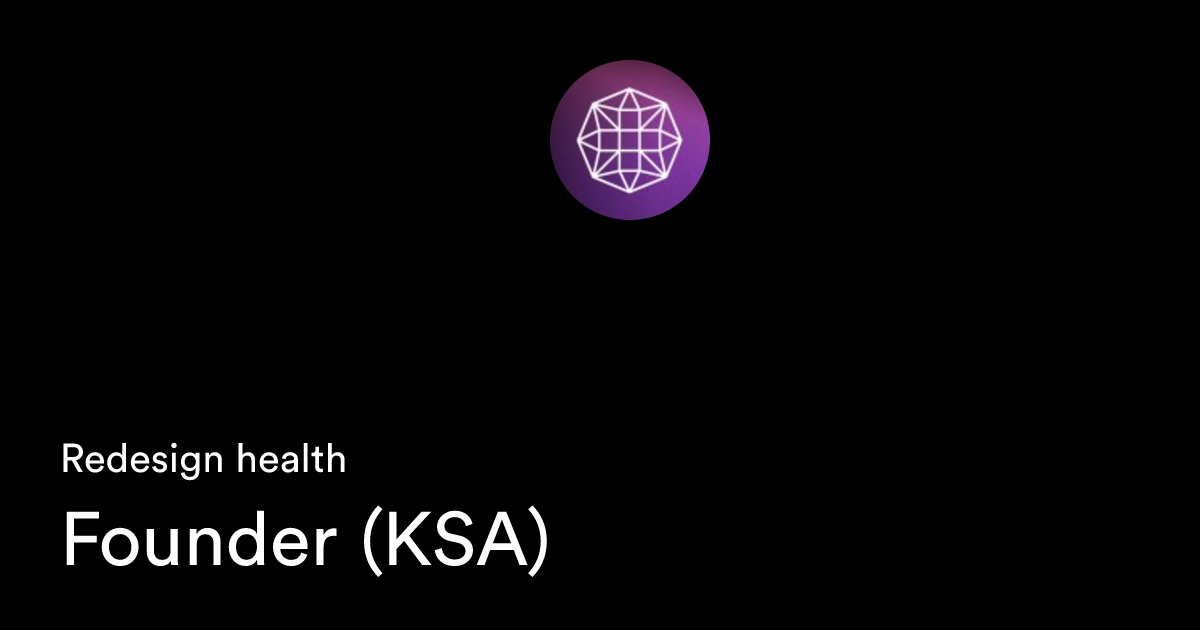 Founder (KSA) at Redesign Health
