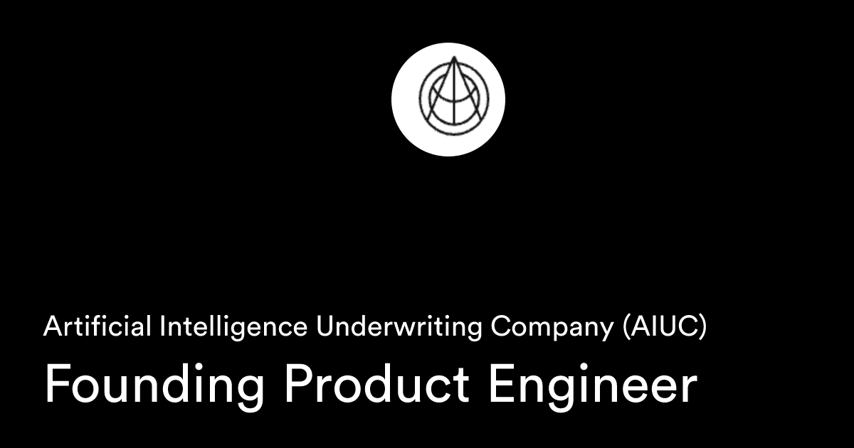 Founding Product Engineer at Artificial Intelligence Underwriting Company (aiuc)