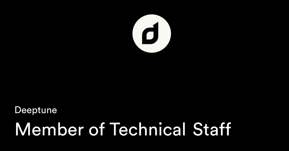 Member of Technical Staff at Deeptune