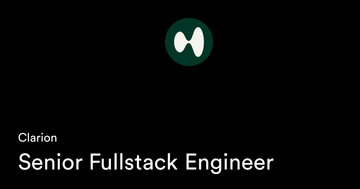 Senior Fullstack Engineer at Clarion